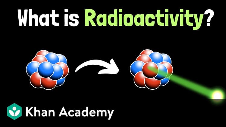 Intro to radioactive decay | Nuclear chemistry | High school chemistry ...