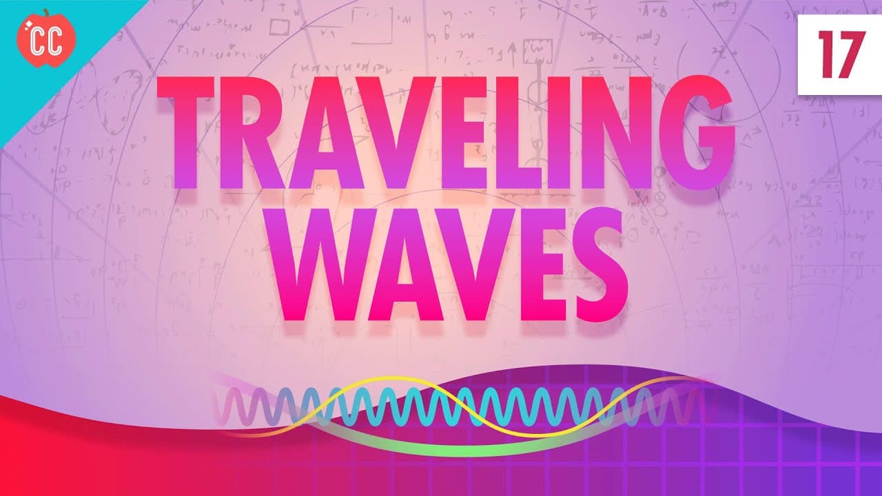 Traveling Waves: Crash Course Physics #17 | Glasp