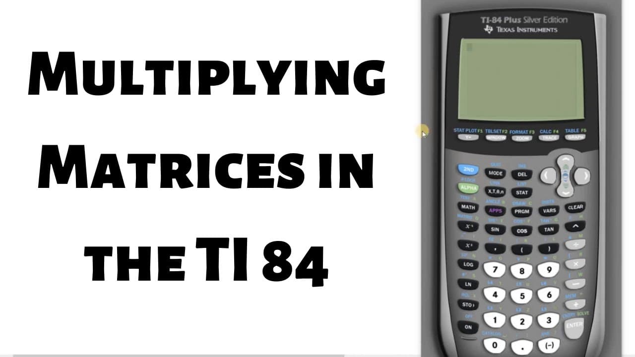 Multiplying Matrices using the TI 84 | Glasp