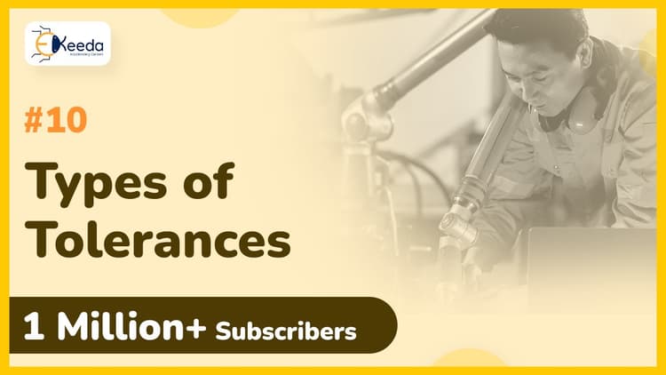 Types of Tolerances - Introduction to Metrology, Limits, Fits ...