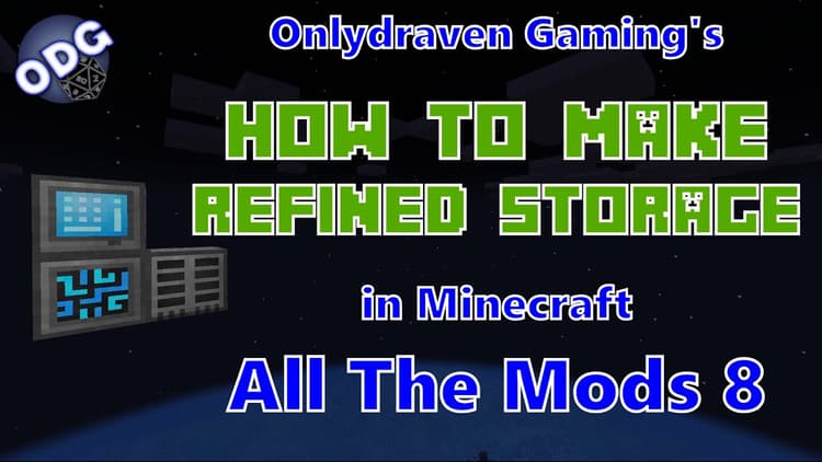 Minecraft - All The Mods 8 - How to Make and Set Up a Refined Storage ...