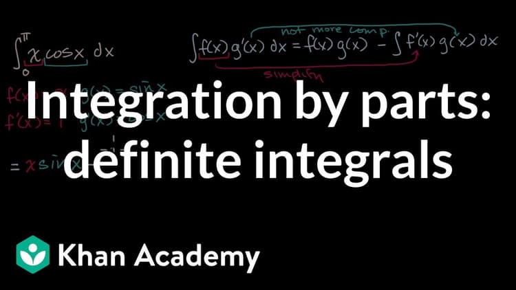 Integration by parts: definite integrals | AP Calculus BC | Khan ...