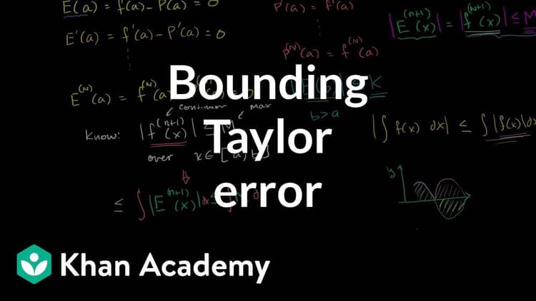 Taylor polynomial remainder (part 2) | Series | AP Calculus BC | Khan ...