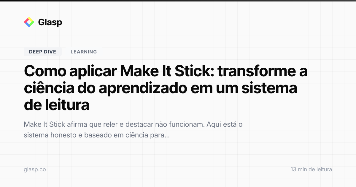 Como aplicar Make It Stick: transforme a ciência do aprendizado em um ...