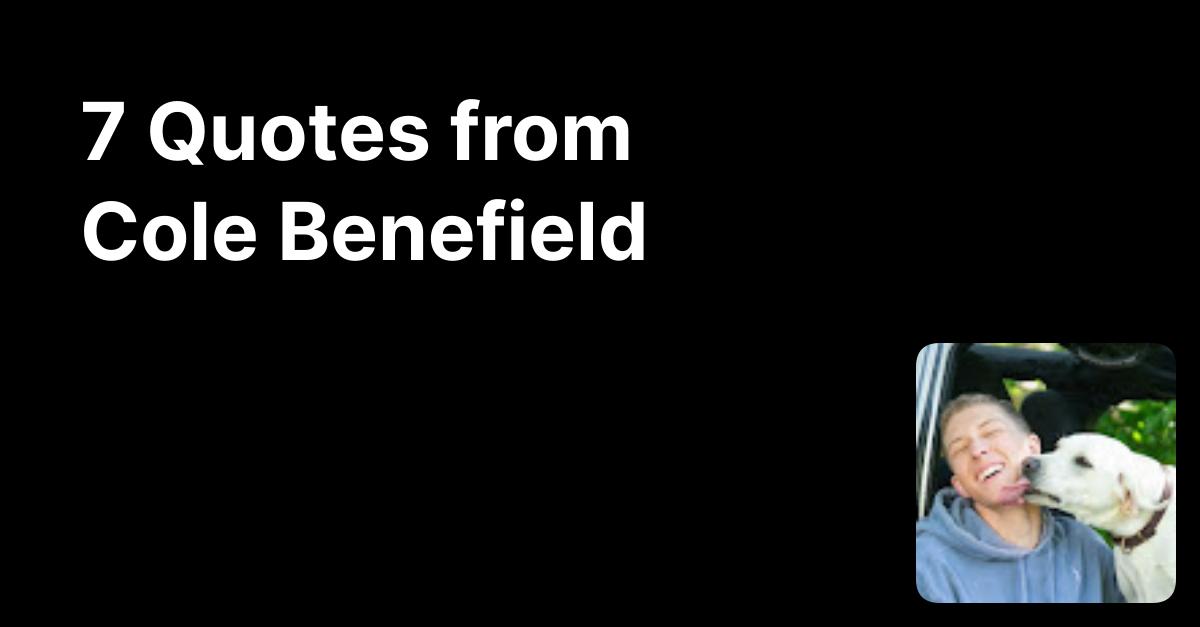 Cole Benefield's Quotes | Glasp