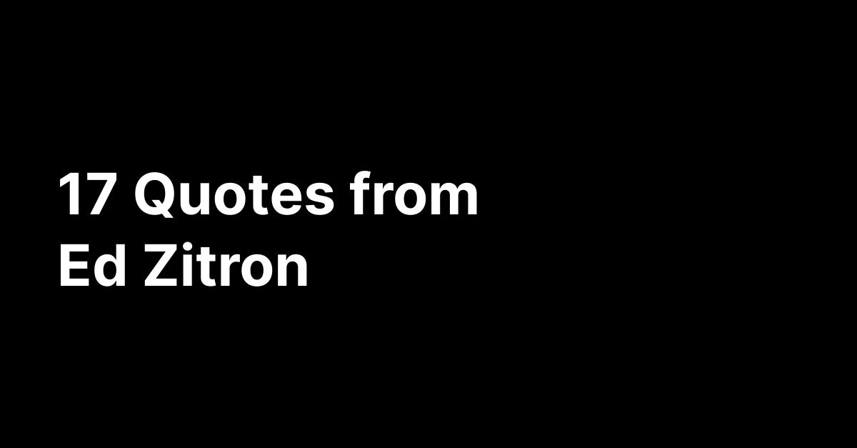Ed Zitron's Quotes | Glasp