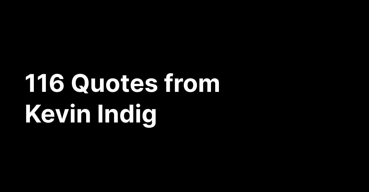 Kevin Indig's Quotes | Glasp