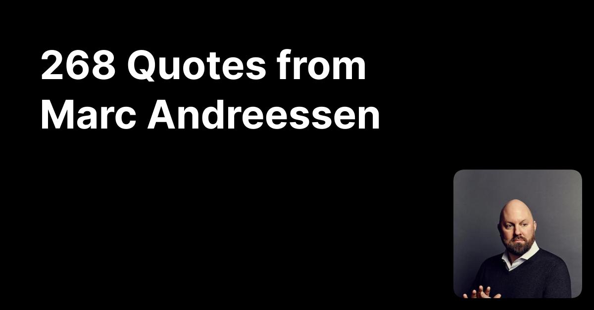 Marc Andreessen's Quotes | Glasp