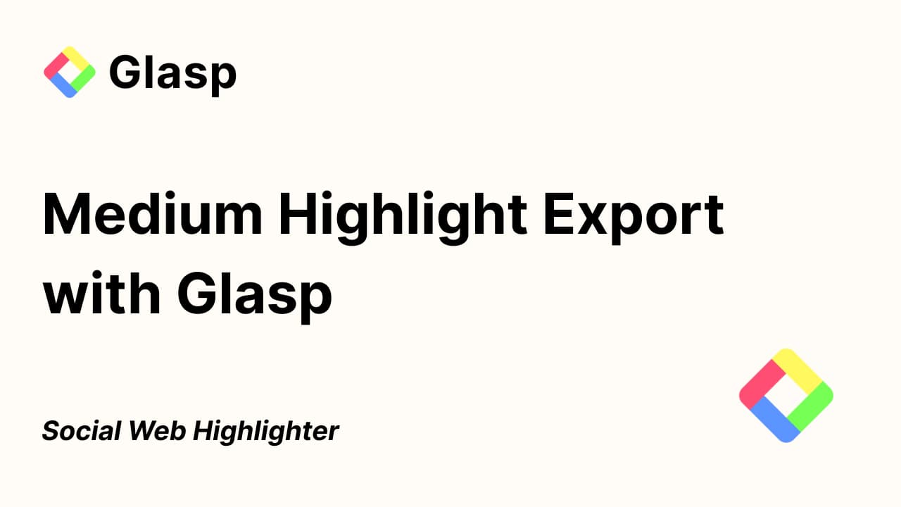 Export Medium Highlights to Note-taking Apps | Glasp